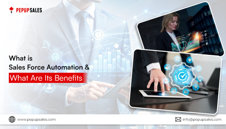 What is Sales Force Automation & What Are Its Benefits? | Pepupsales Blog
