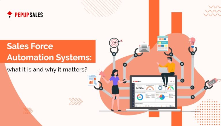 Sales Force Automation Systems: What It Is and Why It Matters?